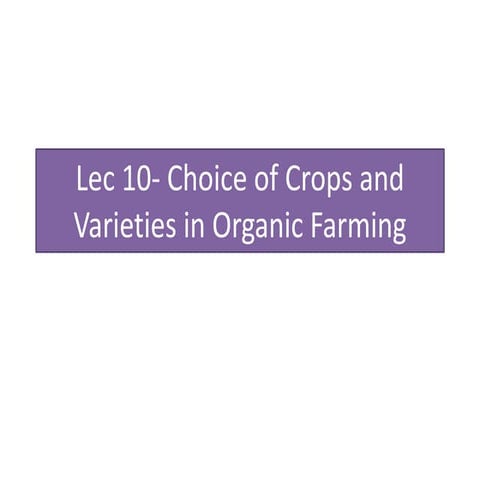 Lecture -10.pptx- Organic Crop Production Requirements | PPTX