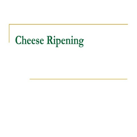 Cheese Ripening | PPT