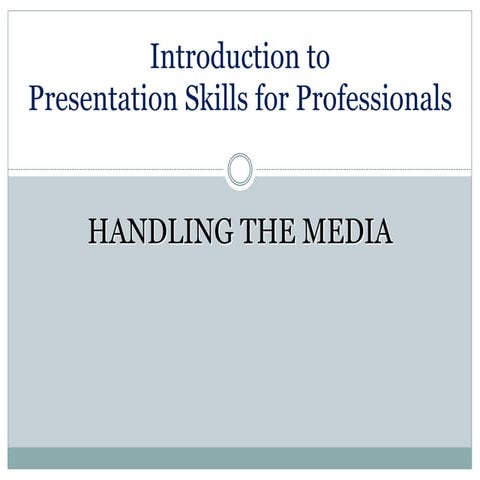 Handling the media | PPTX