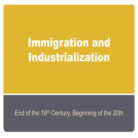 US History: Immigration and Industrialization | PPT