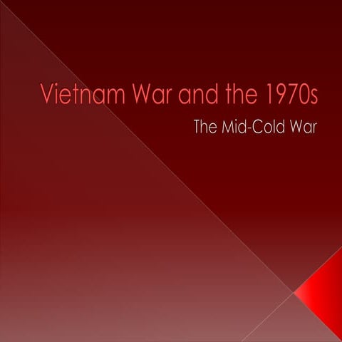 US History: Mid-Cold War - Vietnam and the 1970s | PPT