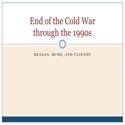 US History: End of the Cold War through the 1990s | PPTX