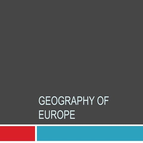 Geography: Geography of Europe | PPTX