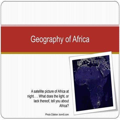 Geography: Geography of Africa | PPTX | Africa Travel | Travel Locations