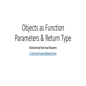 Oop Lec 1617 Objects As Function Parameter And Returntype Pptx