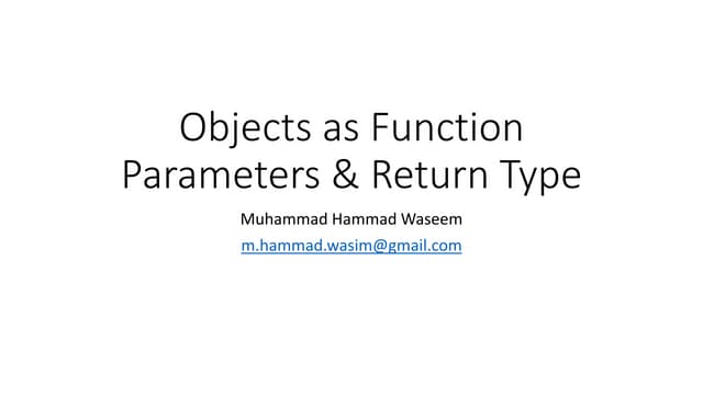 Oop Lec 1617 Objects As Function Parameter And Returntype Pptx
