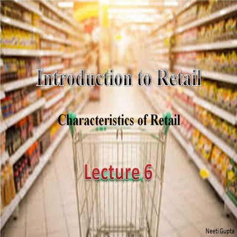 Characteristics of Retail | PPT