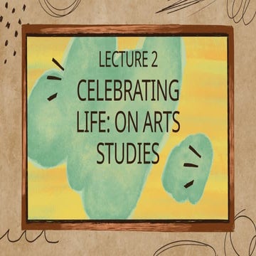 Celebrating Life: on art studies PowerPoint presentation | PPTX
