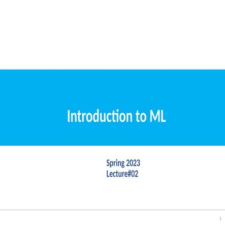 Lecture-2-Intro-to-ML-07032023-084001pm.pptx