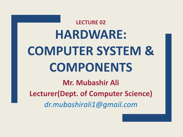 Lecture 21 Computer Hardware And System Components Ppt 0127