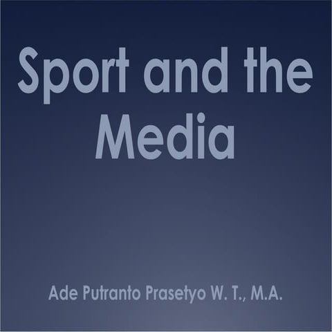 Sport and The Media: A Introduction in Sport | PPT