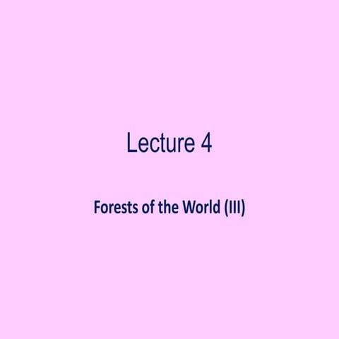 Lecture-5-Forests-of-the-World-III.pptx