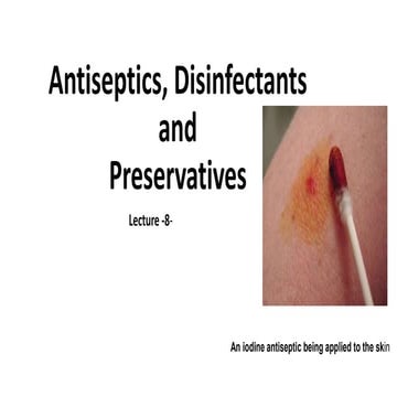 lecture -8-Antiseptics,.pptx