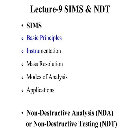 Lecture-9 SIMS NDT with all detail in method.ppt