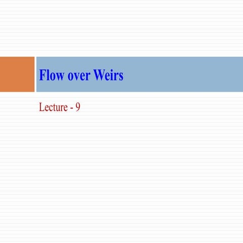 =Lectures-9_Weirs_.pdf.dep of civil eng. | PDF