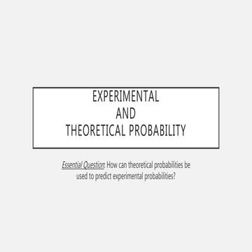 Lecture: Experimental and Theoretical Probability | PPTX