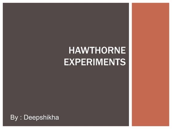 Hawthorne experiments | PPT