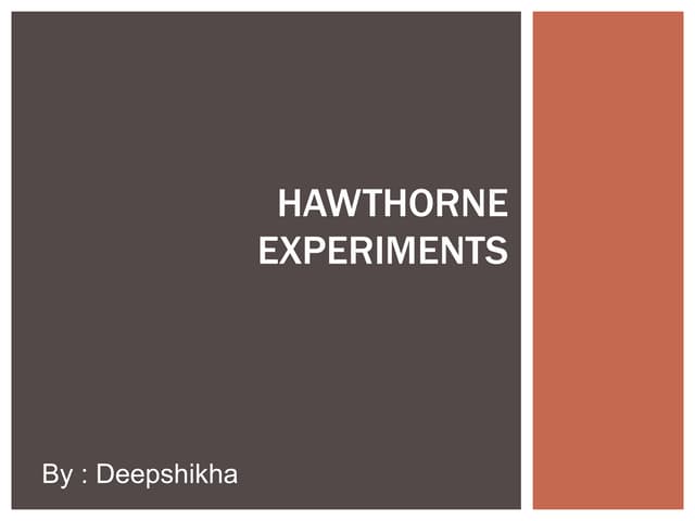 Hawthorne experiments | PPTX