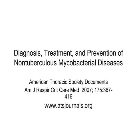 Lecture ntm, diagnosis, treatment, and prevention of nontuberculous | PPT