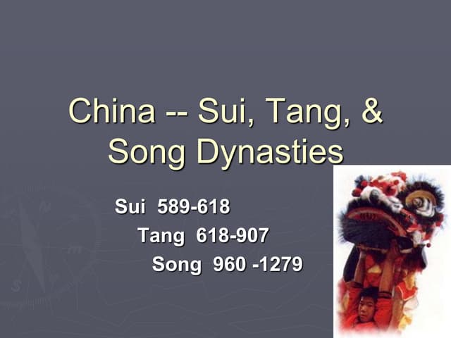 The Sui, Tang, and Song dynasties | PPTX | Agriculture | Industries