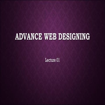 Advance Web Designing - Lecture 1 / 30 | PDF