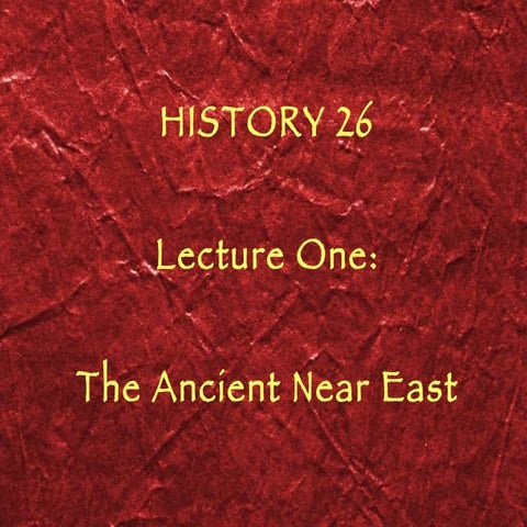 Lecture 01 the ancient near east (b) | PPT