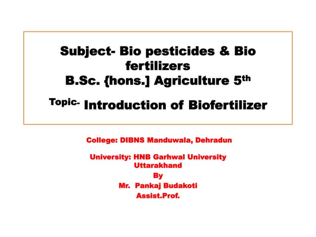 Biofertilizers and its importance in Agriculture.pptx