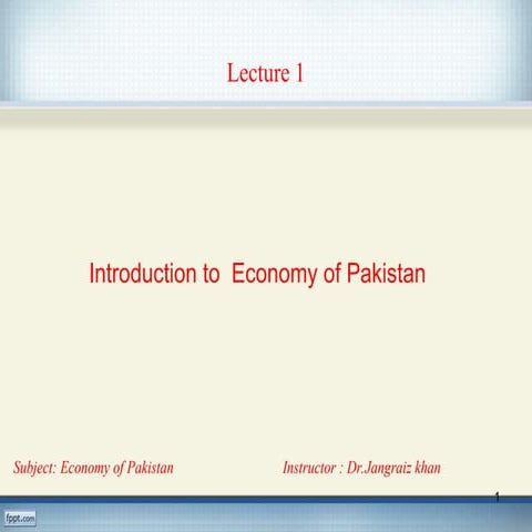 Introduction to Economy of Pakistan (Lecture) | PPT