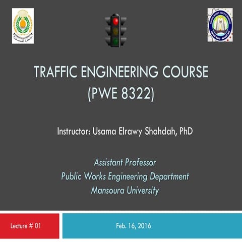 Lecture 01 Introduction (Traffic Engineering هندسة المرور & Dr. Usama Shahdah) | PDF