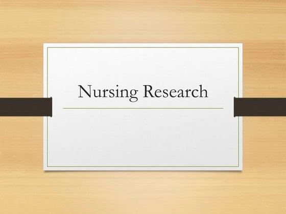 Introduction to Nursing Research | PPTX | Healthcare Industry | Industries