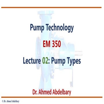 Lecture_02_Pump types and usage of each type_EM 350.pptx