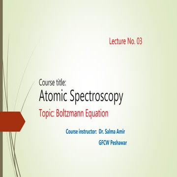 Lecture 03; Boltzmann equation by Dr. Salma Amir | PPTX