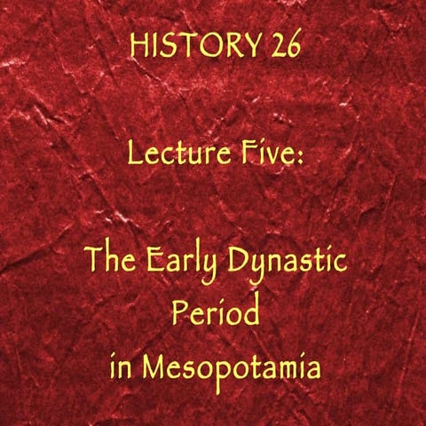 Lecture 05 early dynastic period (b) | PPT