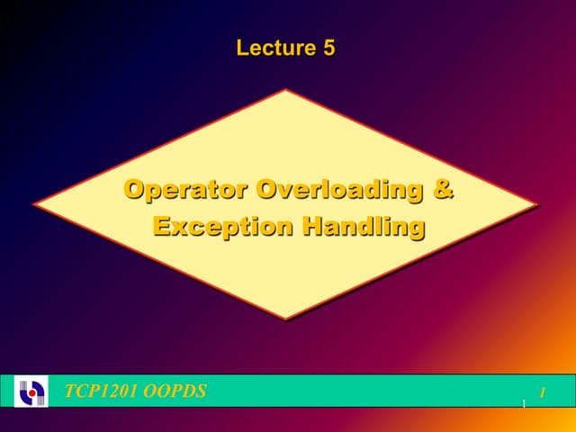 Lecture05 Operator Overloading Andexceptionhandling Ppt 4005