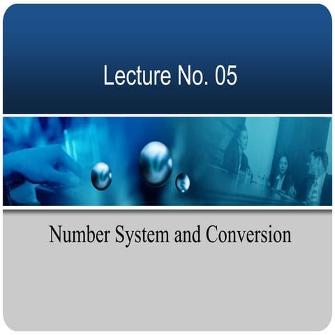 Lecture 05 number system and conversion | PPT