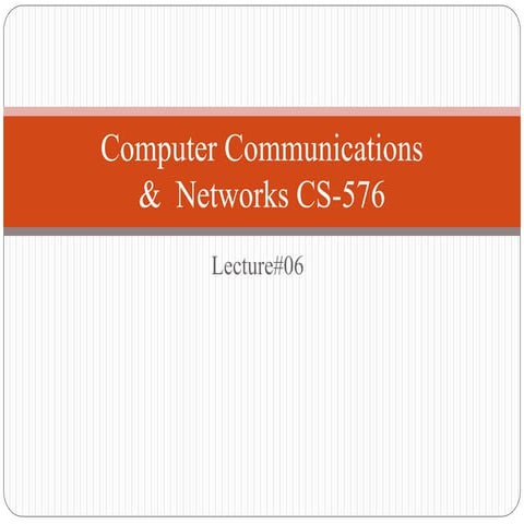 Lecture 06 | PPTX | Computer Networking | Computing