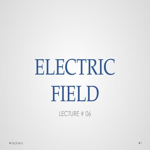 Introduction to electric field and Gauss's Law.pptx