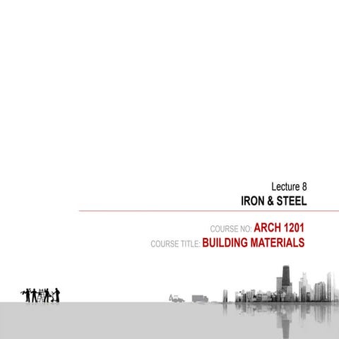 Iron & Steel as Building material | PPTX