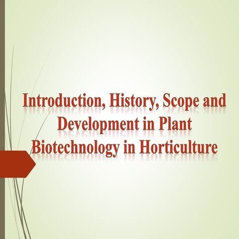 Plant Biotechnology: Introduction, Scope and Application | PPTX