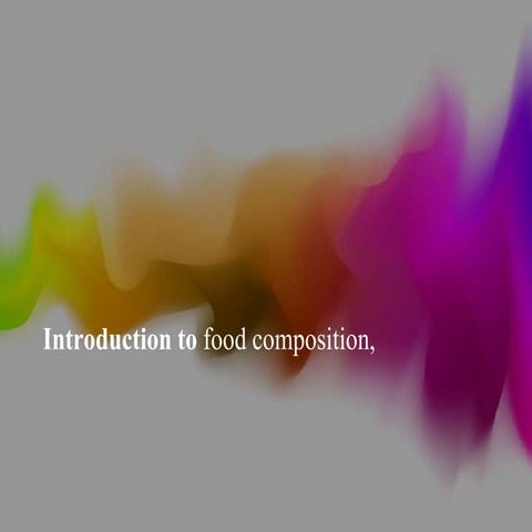 Introduction to the food composition in Food Biotechnology | PPT