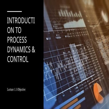 Lecture 1.1 Process Dynamics and Control Introduction | PPT