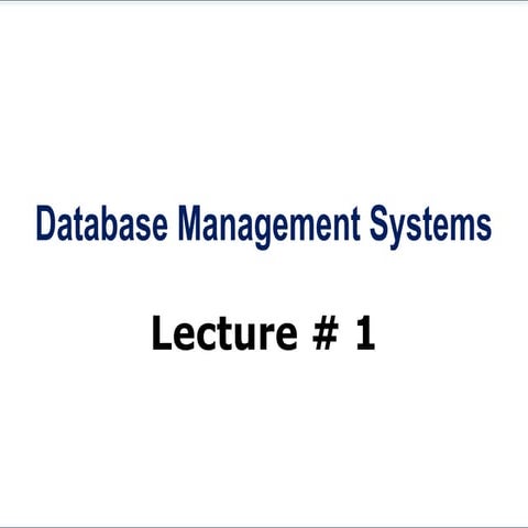 Database Management Systems Lecture 01 Ppt