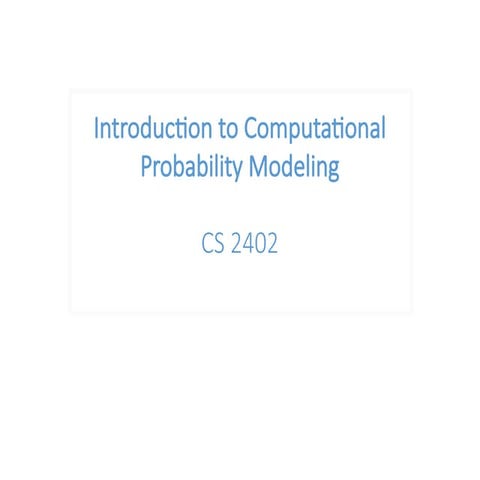 Comprehensive Introduction to Computational Probability Modeling and ...
