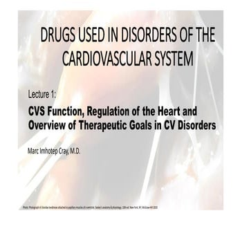 Lect1 CVS Function, Regulation of Heart and Overview of Therapeutic ...