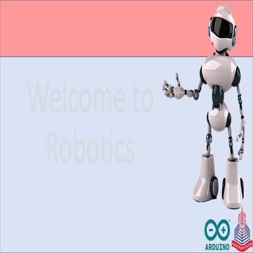 Lecture1-Introduction to Robotics and Arduino | PPT