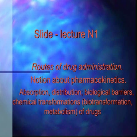 Lecture 1 - Routes of Drug Administration.ppt
