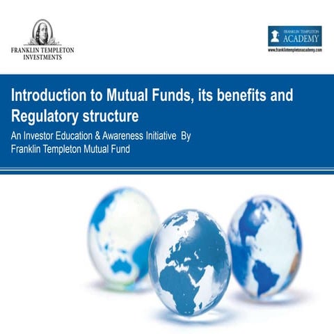 Introduction to Mutual Funds - Benefits and Regulatory Structure | PPTX