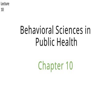 lecture 10 Behavioral Sciences in Public Health.pptx