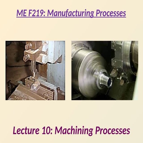 lecture 10 Machining processes - Turning and shaping.pptx