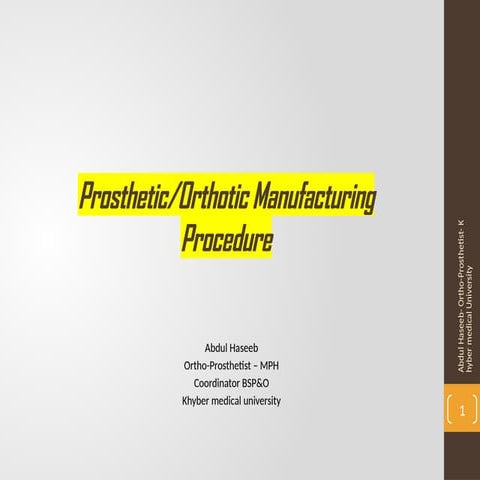 lecture#10 Prosthetic Orthosis Manufacturing Procedure.pptx